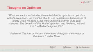 Realistic optimism - e4 health | PPTX