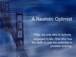 Realistic Optimist | PPT