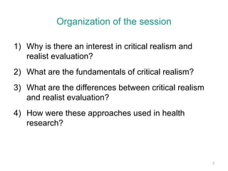 Investigating interventions and phenomena with a realist lens: Critical ...