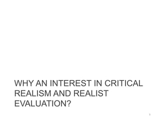 Investigating interventions and phenomena with a realist lens: Critical ...
