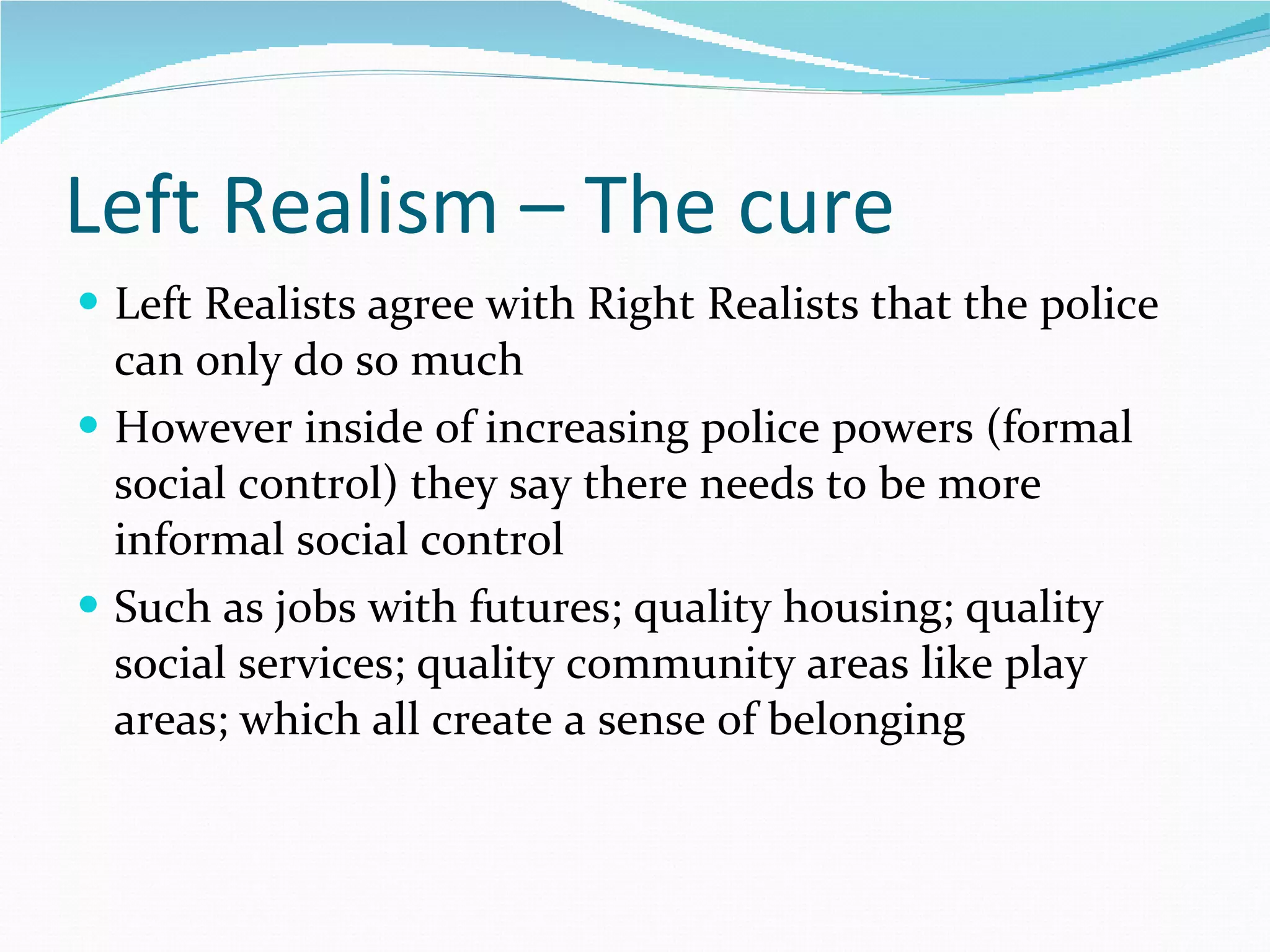 Realist perspectives of crime | PPT | Crime & Harmful Acts to ...