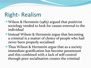 Realist perspectives of crime | PPT | Crime & Harmful Acts to ...