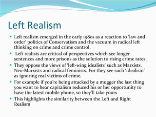 Realist perspectives of crime | PPT | Crime & Harmful Acts to ...