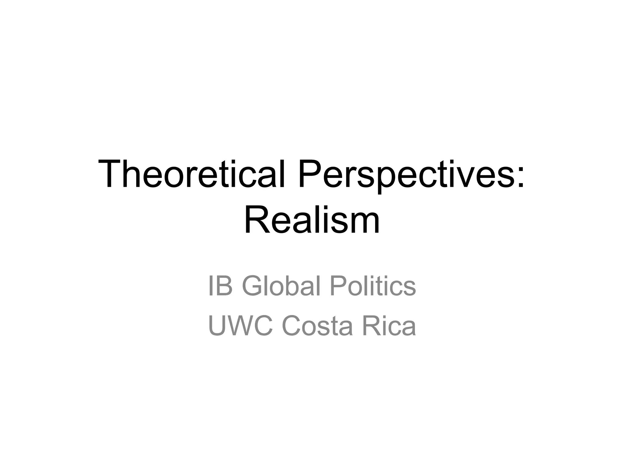 Realist theories of global politics | PPTX