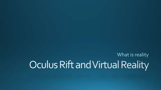 Virtual Reality and Oculus Rift | PPTX