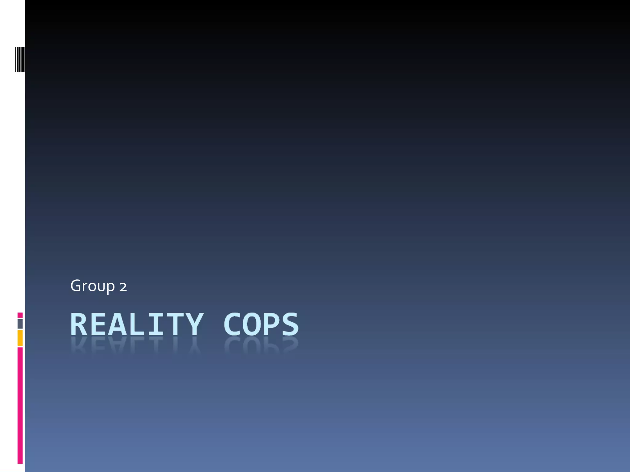 Reality Cops | PPT
