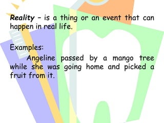 REALITY OR FANTASY.pptx