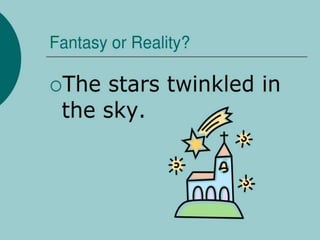 REALITY OR FANTASY.pptx