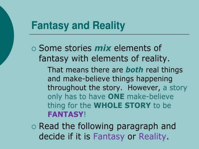 REALITY OR FANTASY.pptx | Fantasy | Genres
