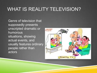 Realitytv presentation | PPTX
