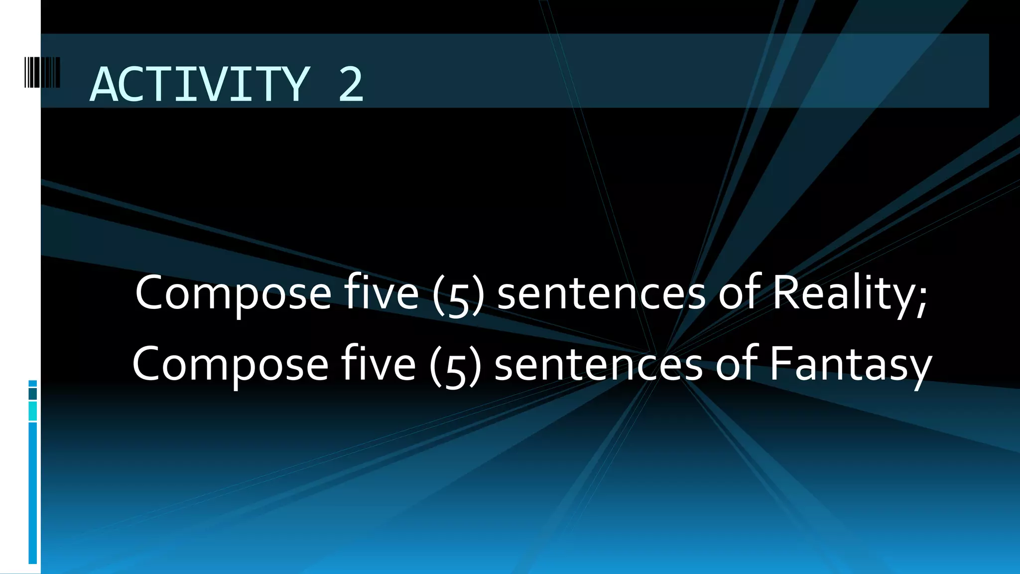 Reality vs.fantasy | PPTX