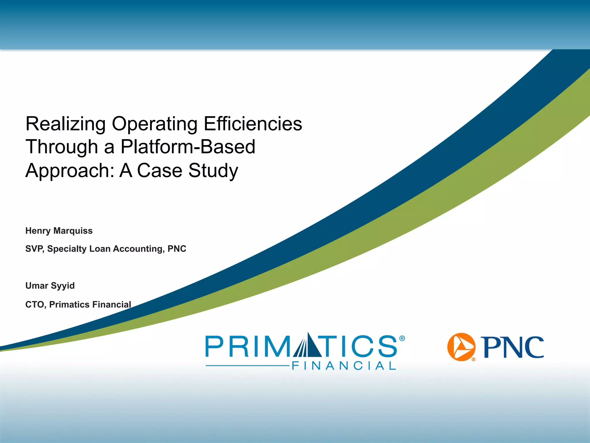 Realizing Operating Efficiencies Through a Platform-Based Approach: A ...