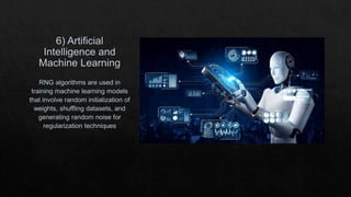 Real life application of Random Number Generator algorithm.pptx