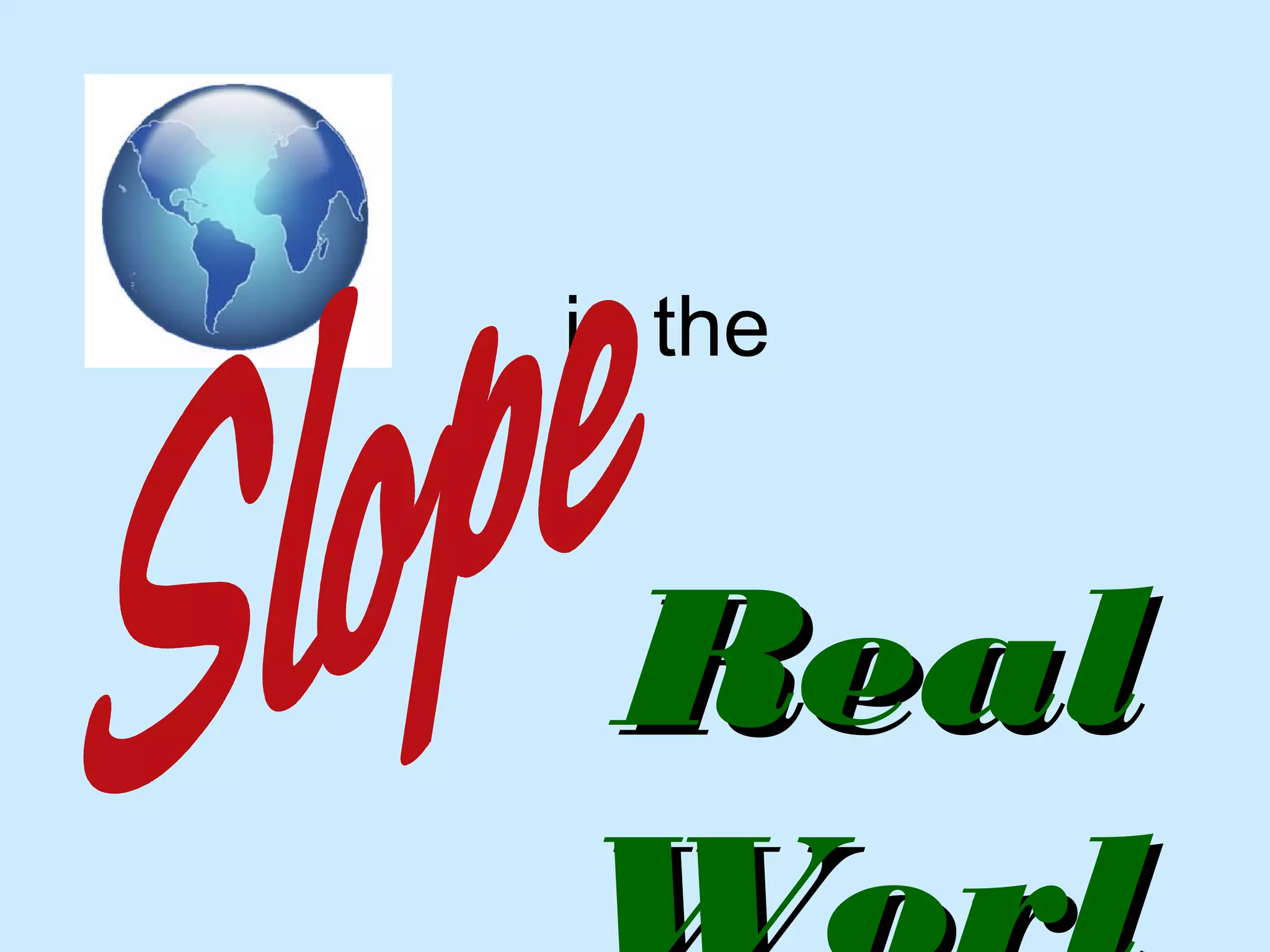Real life application of slope_Ajay_TD | PPT