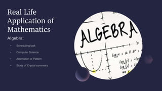 Real Life Applications of Mathematics | PPTX
