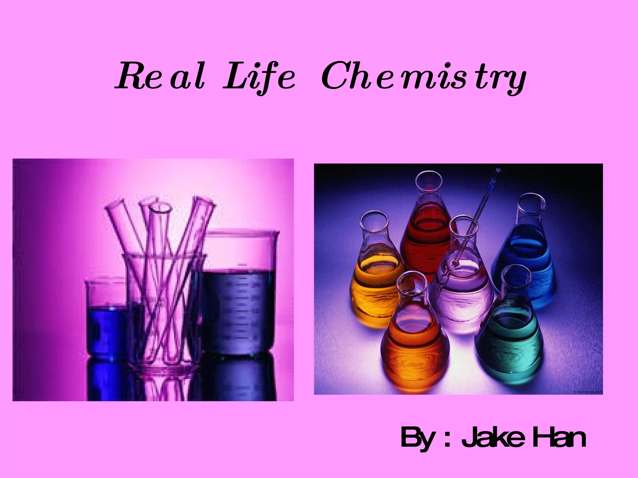 Real life chemistry | PPT