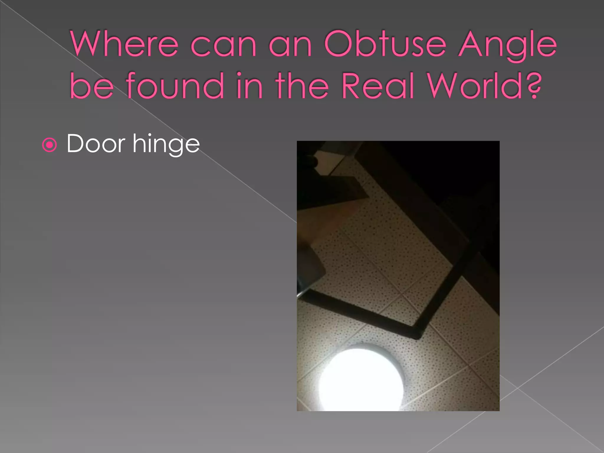 Real life examples of geometric angles | PPTX