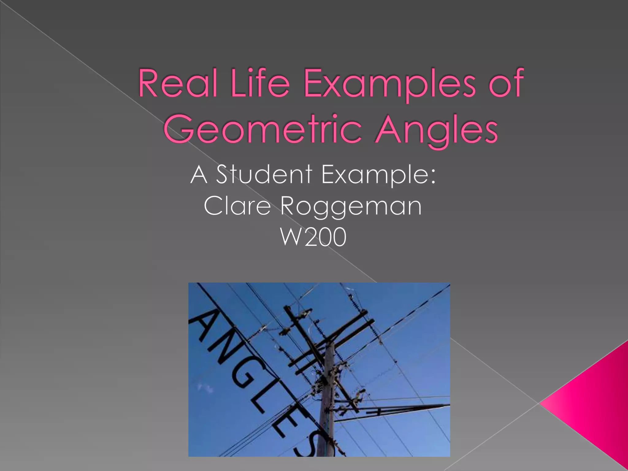 Real life examples of geometric angles | PPTX