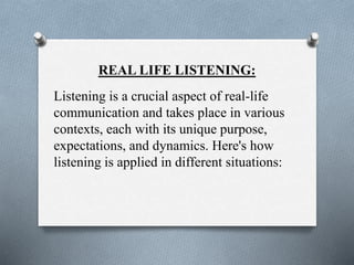 REAL LIFE LISTENING by BISSAM ROLL NO 25.pptx