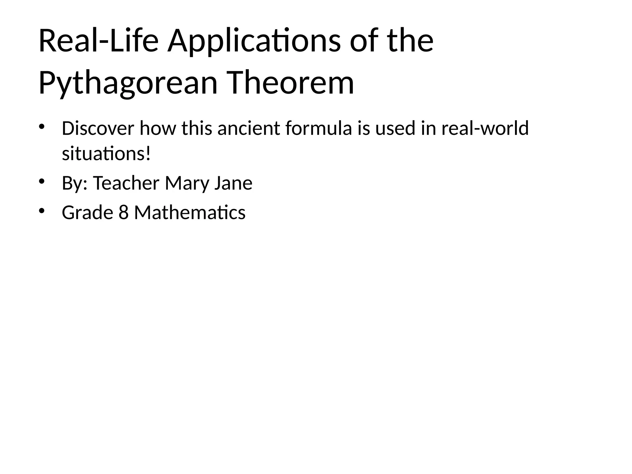 sample presentation about Real_Life_Pythagorean_Theorem.pptx