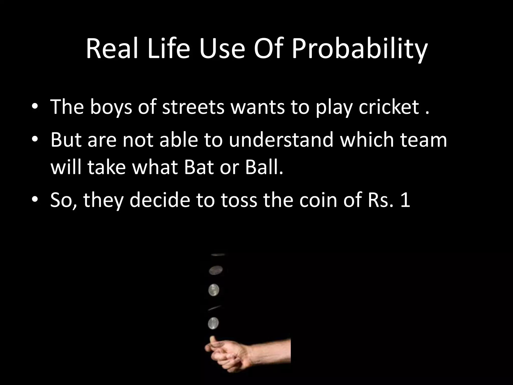 Real life use of probability. | PPTX