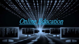 online education real by mam | PPTX