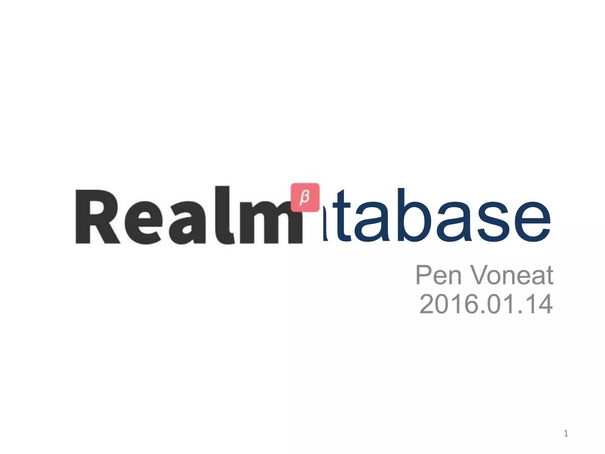 Realm database | PPTX Realm database | PPTX
