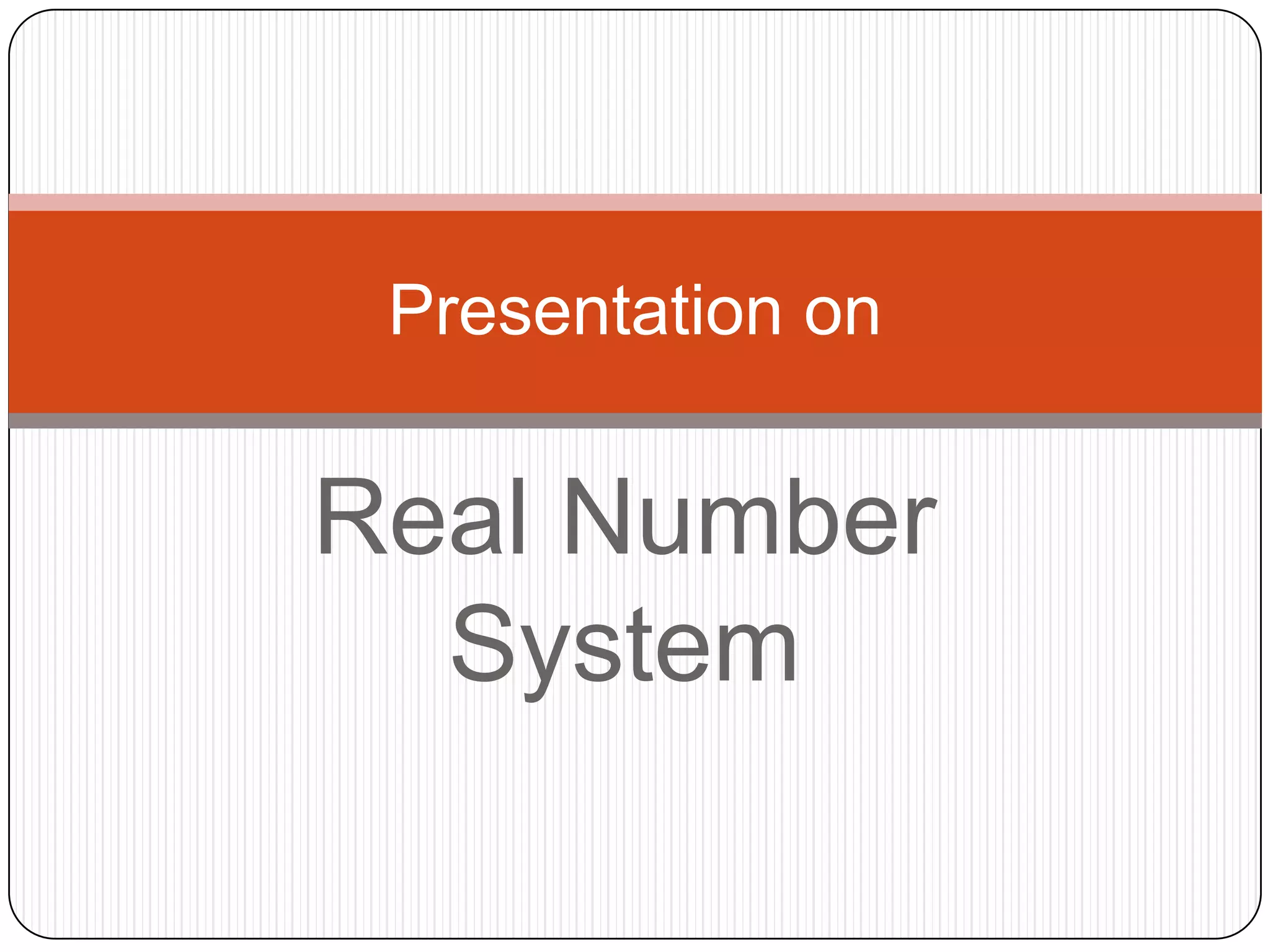 Real number system | PPTX