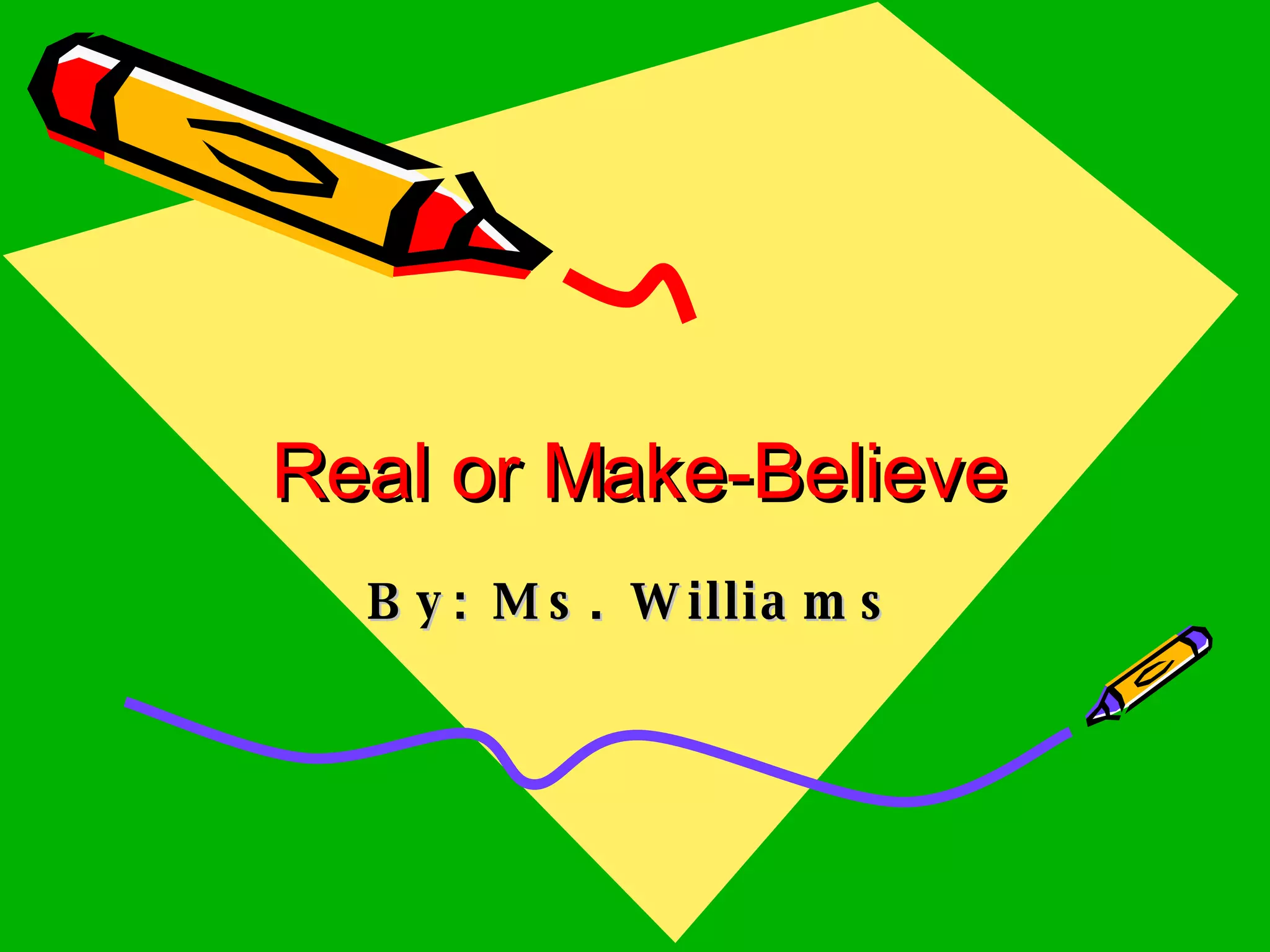 Real or Make-believe | PPT