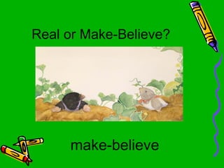 Real or Make-believe | PPT