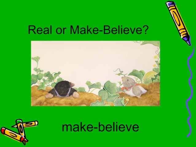 Real or Make-believe | PPT