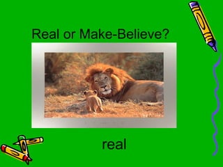Real or Make-believe | PPT
