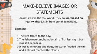 REAL OR MAKE-BELIEVE is a lesson in English 6 | PPTX