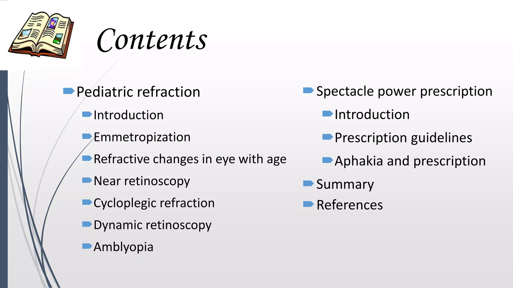 Real pediatric refraction and spectacle power prescription in ...
