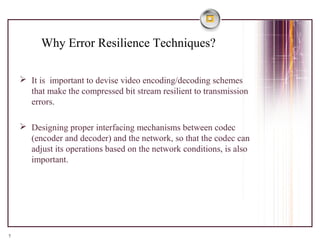Error Resilient Video Communication | PPT