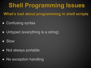 Real programmers use programming languages (Not shell scripts) | PPT
