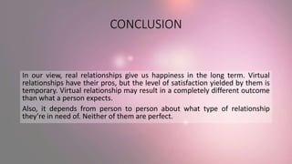 Real relationships vs virtual relationships | PPTX | Social Networking ...