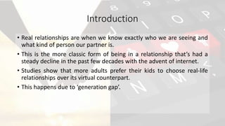 Real relationships vs virtual relationships | PPTX | Social Networking ...