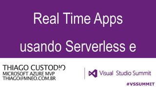 Real time apps usando serverless e signalr | PPT