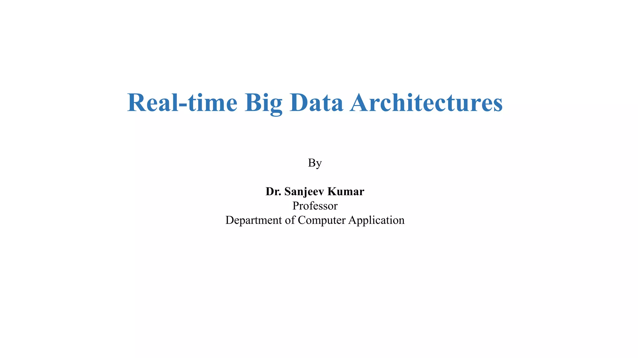 Real time architecture big data | PPTX