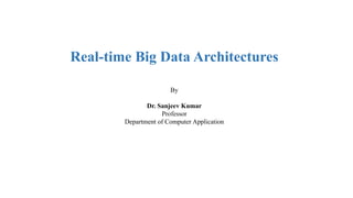 Real time architecture big data | PPTX