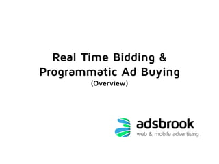 Real Time Bidding & Programmatic Ad Buying | PDF