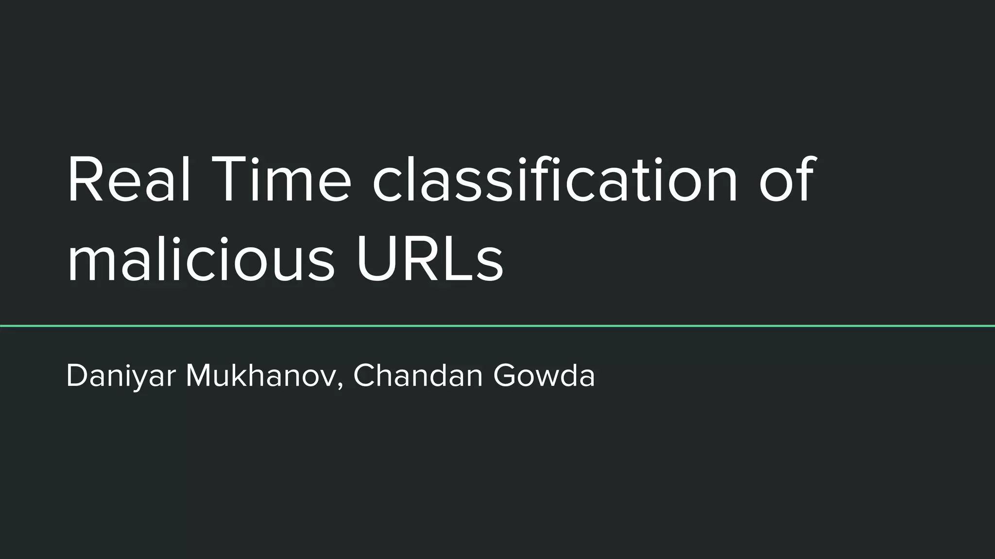 Real time classification of malicious urls.pptx 2 | PPT