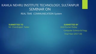 Real Time communication System | PPTX