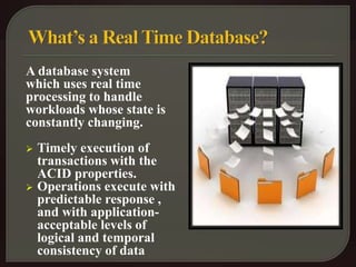 Real time databases | PPTX | Databases | Computer Software and Applications