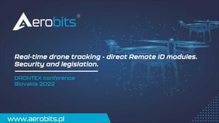 Real-time drone tracking - direct Remote ID modules. Security and legislation. | PDF