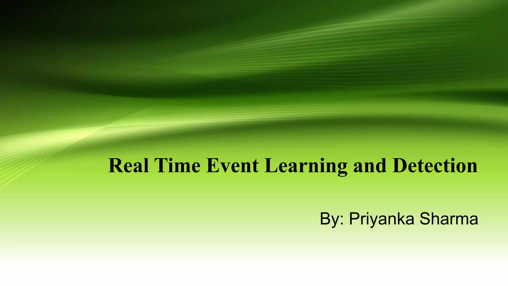 Real Time Event Learning and Detection.pptx