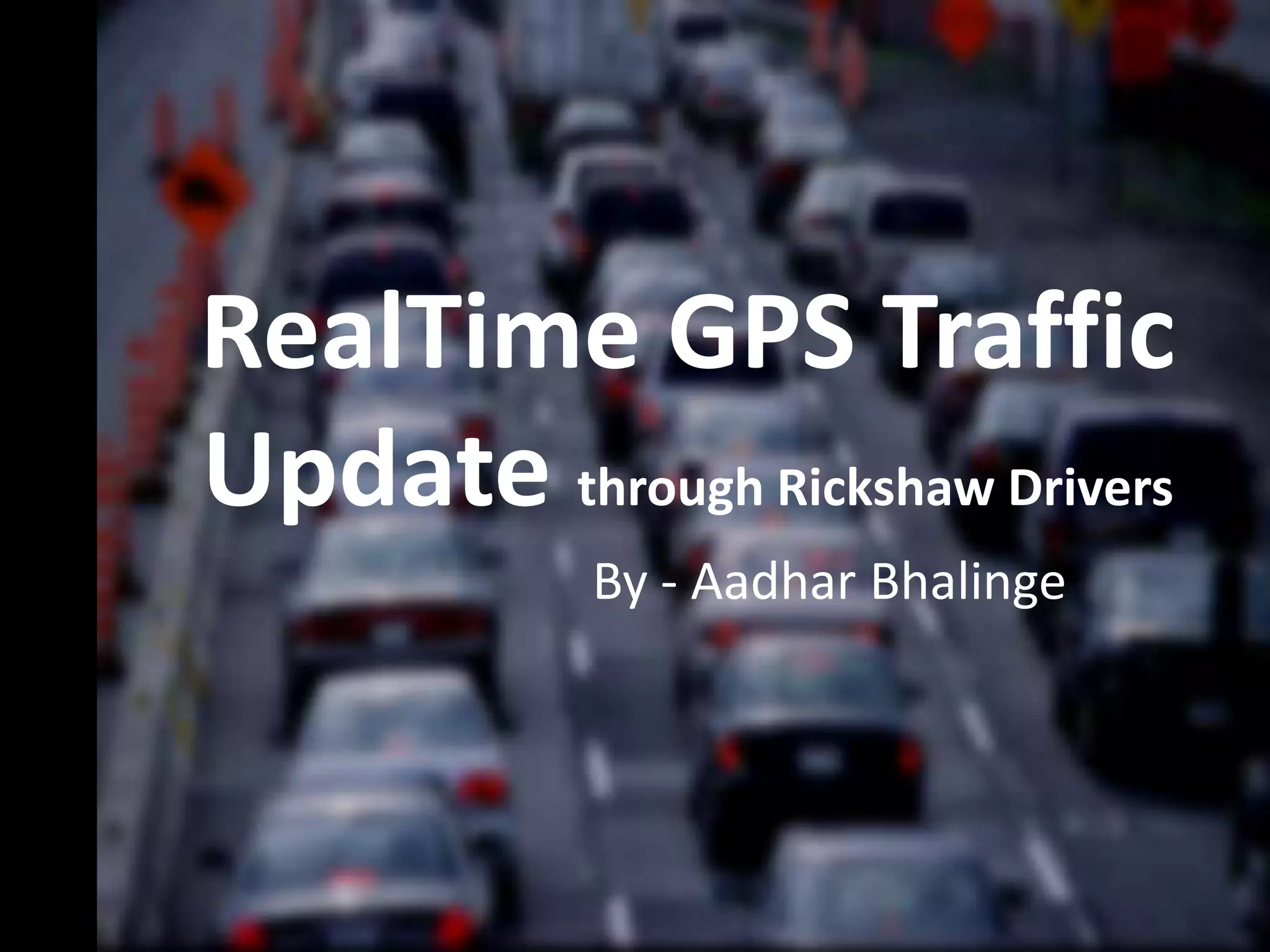 Real time gps traffic update | PPTX
