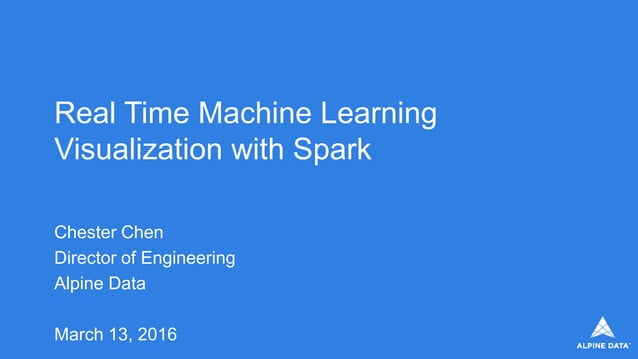 Real Time Machine Learning Visualization With Spark | PPT