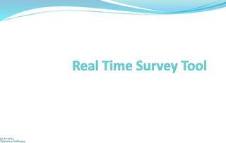 Real time survey tool | PPT